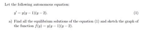 Solved Let The Following Autonomous Equation