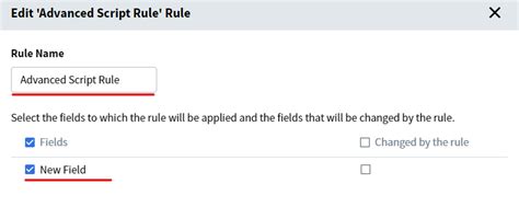 the advanced script rule is not visible in the field options and an