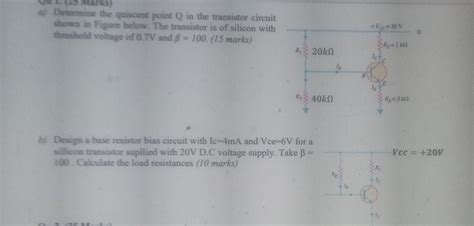 Solved Q Determine The Quiscent Point Q In The Transistor Chegg Com