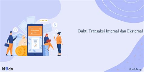 Bukti Transaksi Internal Dan Eksternal Pengertian Dan Contohnya