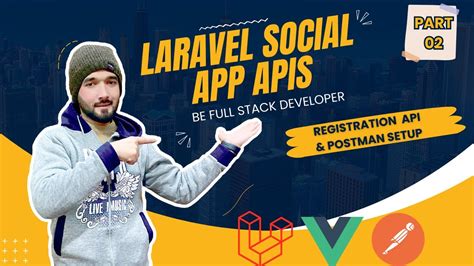 🚀 Building Social App Apis With Laravel Part 2 User Registration Api And Postman Setup
