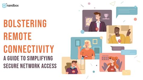 Remote Connectivity Simplifying Secure Network Access