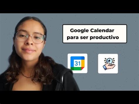 Como Usar Google Calendar Para Ser Productivo YouTube