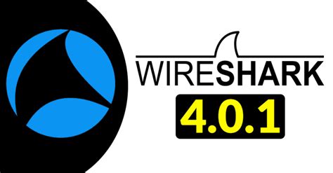 Disc Infosec Blogwireshark 4 0 1 Released Whats New Disc Infosec