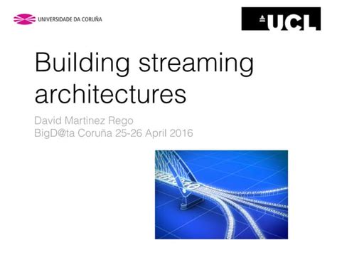 Building Big Data Streaming Architectures Ppt