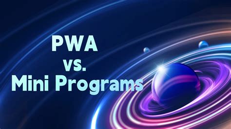 modern app development models pwa vs mini programs