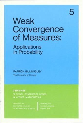 Weak Convergence Of Measures Applications In Probability By Patrick Billingsley Goodreads