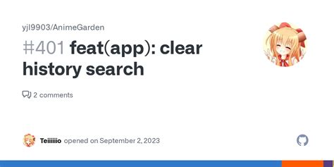 Featapp Clear History Search · Issue 401 · Yjl9903animegarden · Github
