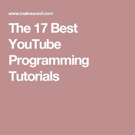 The 17 Best Youtube Programming Tutorials Programming Tutorial