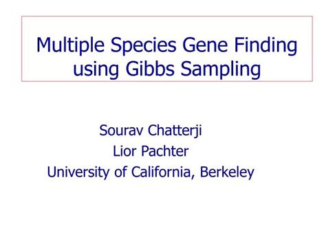 Ppt Multiple Species Gene Finding Using Gibbs Sampling Powerpoint