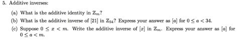 Solved Additive Inverses A What Is The Additive Identity Chegg Com