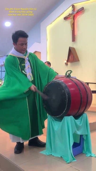 Cha Phó Giuse đánh Trống Khai Giảng 8 9 2024 Youtube