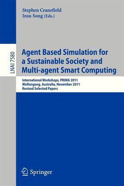Agent Based Simulation For A Sustainable Society And Multiagent Smart