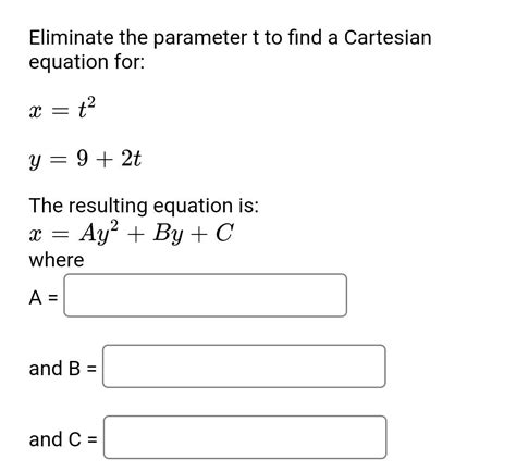 Solved Eliminate The Parameter T To Find A Cartesian Chegg Com