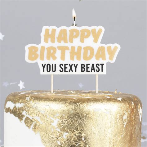 Gold Happy Birthday You Sexy Beast Birthday Candle By Ginger Ray