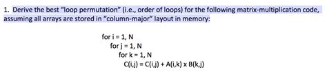 Solved 1 Derive The Best Loop Permutation” Ie Order Of