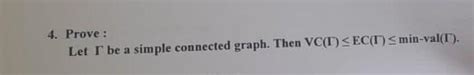 solved 4 prove let Γ be a simple connected graph then