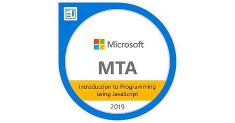 Mta Introduction To Programming Using Javascript Certified 2019 Was Issued By Microsoft To