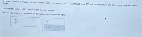 Solved A Chemist Prepares A Solution Of Sodium Chloride Chegg Com