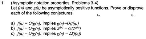 Solved 1 Asymptotic Notation Properties Problems 3 4 Let