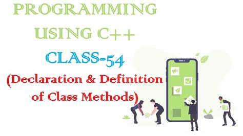 Programming Using C Class 54 Declaration And Definition Of Class Methods Youtube
