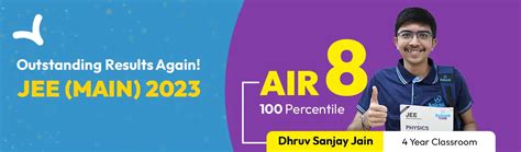 JEE Main 2023 Topper Dhruv Sanjay Jain AIR 8 100 Percentile