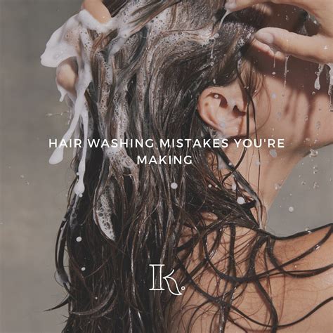 Kenneliya Common Hair Washing Mistakes Youre Making