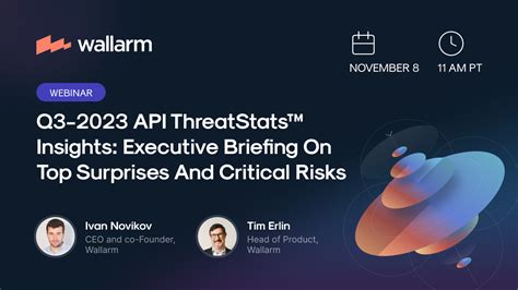 [webinar] Q3 2023 Api Threatstats™ Insights Executive Briefing On Top