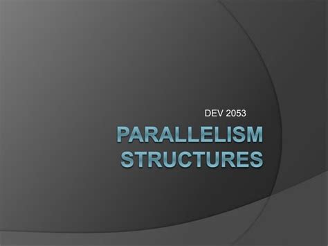 Parallelism Structures Pptx