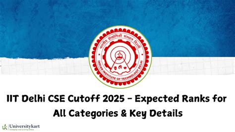 Iit Delhi Cse Cutoff 2025 Expected Ranks For All Categories And Key Details
