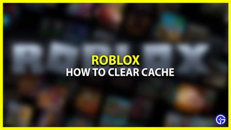 How To Clear Roblox Cache On PC Android IOS