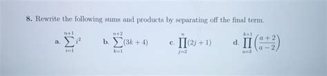 Solved Rewrite The Following Sums And Products By Chegg Com