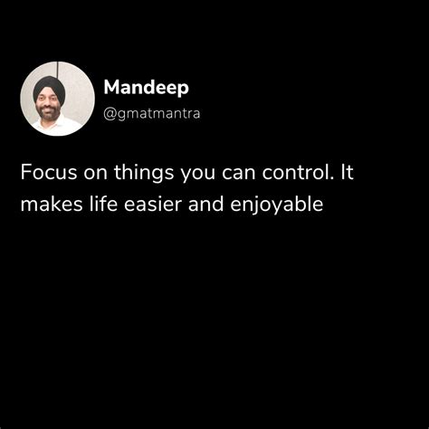 Focus On Things You Can Control Mandeep Singh