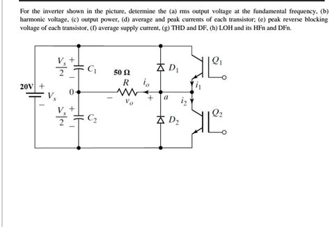 solved for the inverter shown in the picture determine the a rms