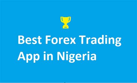 Best Forex Trading App In Nigeria Daily Trust