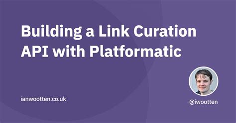 Building A Link Curation Api With Platformatic — Ian Wootten