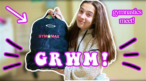 Grwm For My Gymnastics Meet Youtube