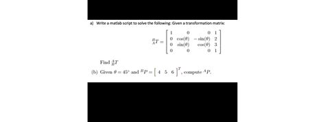 Solved A Write A Matlab Script To Solve The Following Chegg