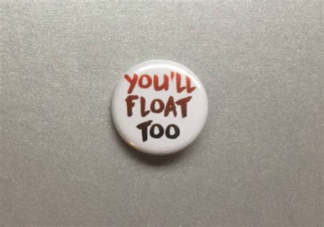 Pennywise You Ll Float Too Stephen King IT Pinback Etsy