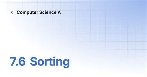 76 Sorting Computer Science A