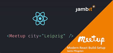 Reactjs Meetup Leipzig Modern React Build Setup Jambit Gmbh