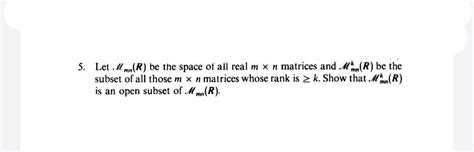 Solved 5 Let M Mm R Be The Space Of All Real M X N Chegg Com