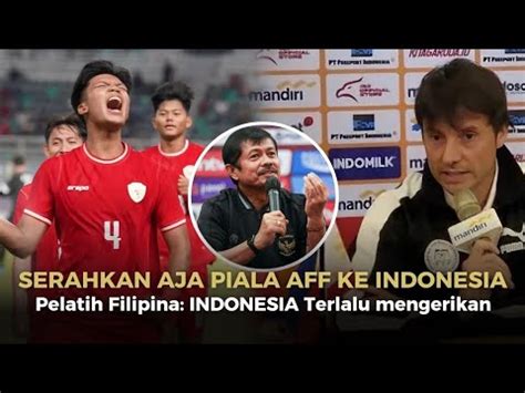Pelatih Filipina Kaget Mereka Terlalu Superior Youtube