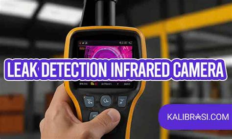 Jenis Jenis Leak Detection Infrared Camera Dan Rekomendasi Produknya