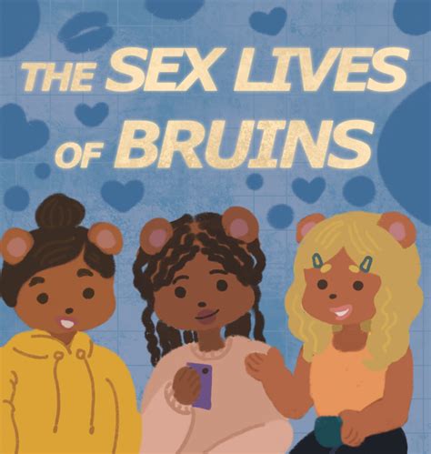 The Sex Lives Of Bruins Campus And Contraceptives Daily Bruin