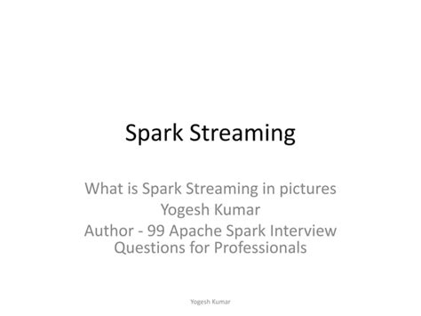 Spark Streaming The Simple Way Ppt