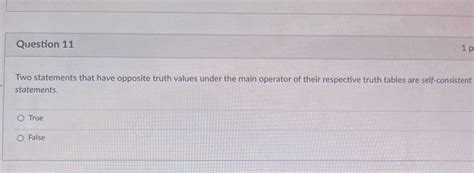 Solved Question 11two Statements That Have Opposite Truth