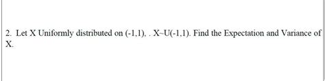 solved 2 let x uniformly distributed on 1 1