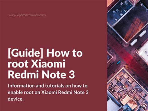 Guide How To Root Xiaomi Redmi Note 3 Xiaomi Firmware