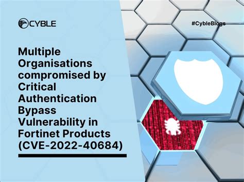 Critical Auth Bypass In Fortinet Affects Multiple Org